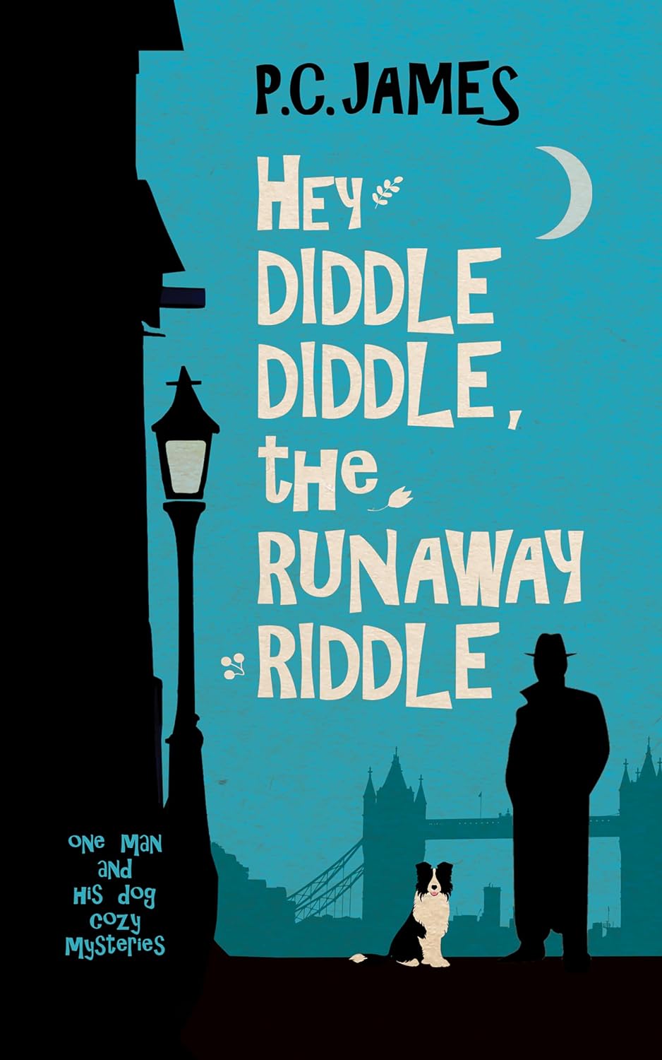Hey Diddle Diddle, the Runaway Riddle: A Retired Sleuth and Dog ...